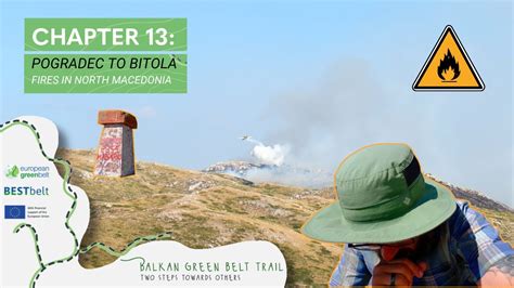 Balkan Green Belt Trail Chapter 13 Fires In North Macedonia Youtube