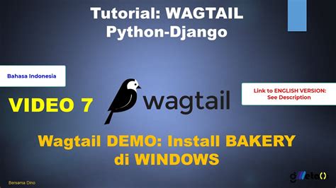 Vid7 Tutorial Wagtail Python Django Wagtail Demo Bakery Install Di Windows Youtube