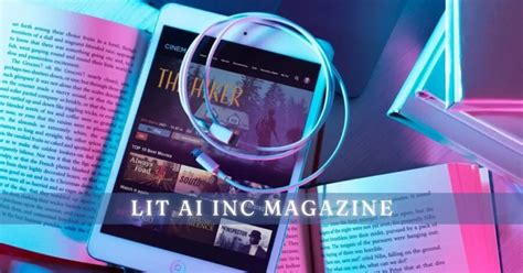 Lit Ai Inc Magazine Pioneering The Future Of Publishing A Magazine