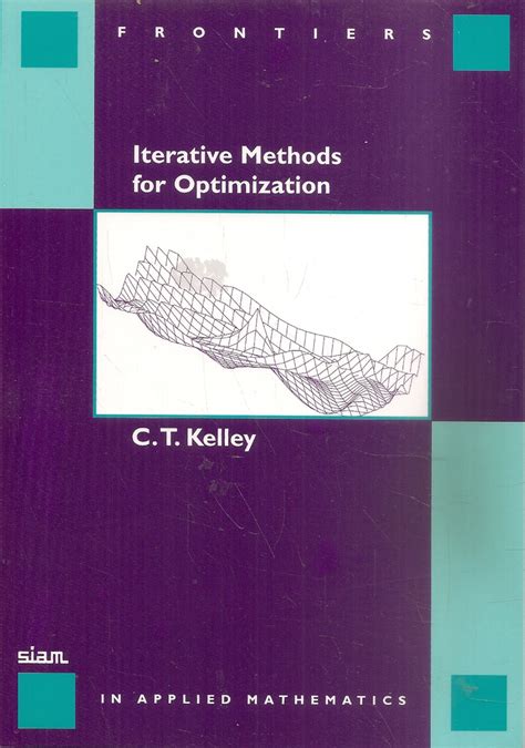 Iterative Methods For Optimization Ediciones Técnicas Paraguayas