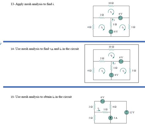 Solved 13 Apply Mesh Analysis To Find I 14 Use Mesh Chegg Com