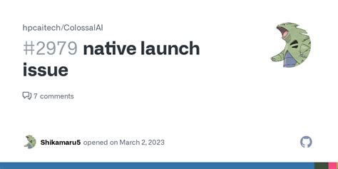 Native Launch Issue Issue Hpcaitech ColossalAI GitHub