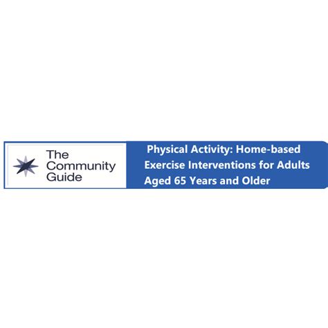 Physical Activity Home Based Exercise Interventions For Adults Aged 65 And Older Action On