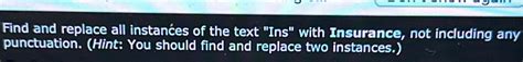 Solved Find And Replace All Instances Of The Text Ins With