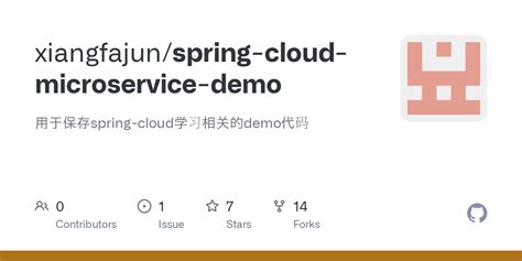 GitHub xiangfajun spring cloud microservice demo 用于保存spring cloud学习相关的demo代码