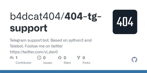 github b4dcat404 404 tg support telegram support bot based on python3 and telebot foolow me