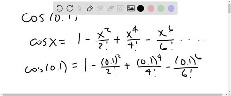solved use the maclaurin series for cos x to approximate cos0 1 to