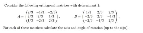 Solved Consider The Following Orthogonal Matrices With