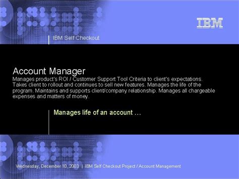 IBM Self Checkout Project Account Management Account Team