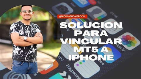 Solución Metatrader 5 Y Vincularlo Al Dispositivo Ios Iphone Youtube