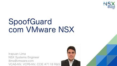 Spoofguard Com Vmware Nsx Blog Vmware Brasil