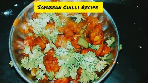 Soyabean Chilli Recipesoya Chilli Recipe 😋 Youtube