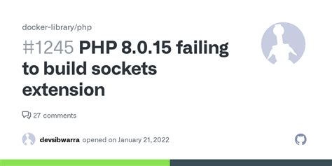 Php 8015 Failing To Build Sockets Extension · Issue 1245 · Docker Libraryphp · Github