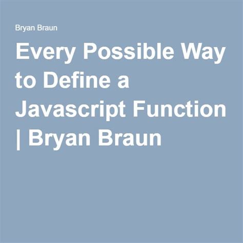 Different Methods To Define A Javascript Function