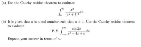 Solved A Use The Cauchy Residue Theorem To Evaluate Jo X Chegg Com