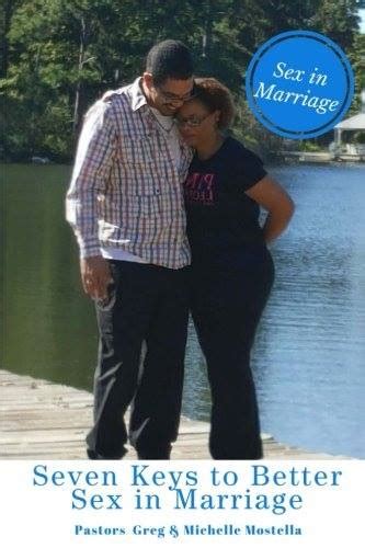 Seven Keys To Better Sex In Marriage Marriagemakes