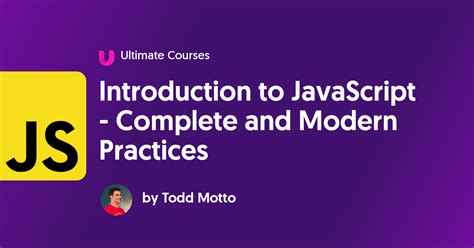 Introduction To Javascript Complete And Modern Practices Ultimate Courses