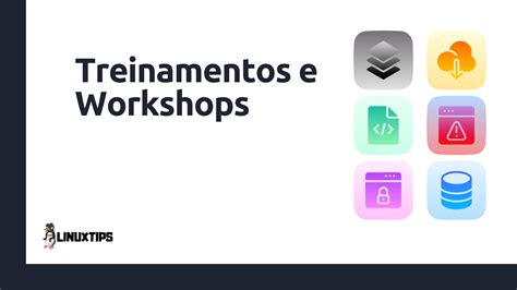 Treinamentos E Workshops Da LINUXtips Aprenda Os Melhores