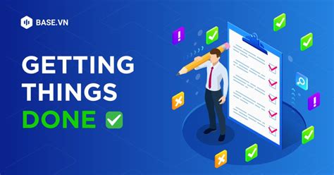 Getting Things Done Bí Quyết Hoàn Thành Công Việc Hiệu Quả