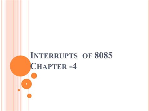 Chapter 4 Interrupts Of 8085 Pptx