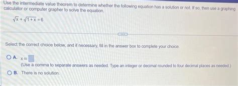 Solved Use The Intermediate Value Theorem To Determine Chegg