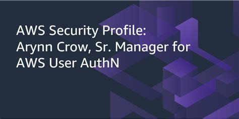 Aws Security Profile Arynn Crow Sr Manager For Aws User Authn Aws Security Blog