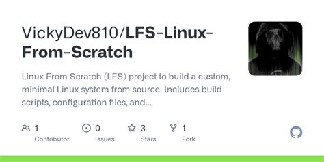 Github Vickydev810lfs Linux From Scratch Linux From Scratch Lfs Project To Build A Custom