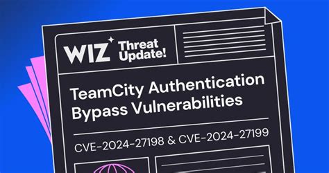 Jetbrains Reveals Teamcity Authentication Flaws Wiz Posted On The Topic Linkedin