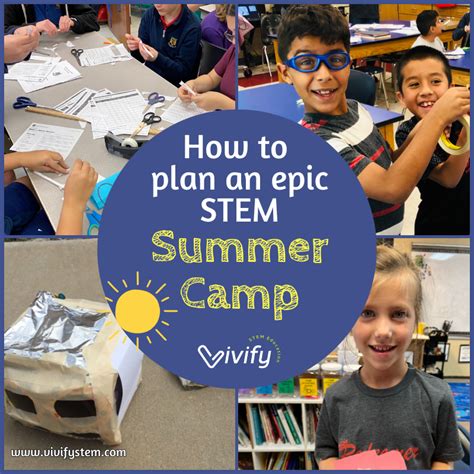 How To Plan An Epic Summer Stem Camp Even If Youre New To Stem — Vivify Stem