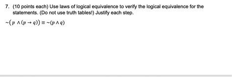 Solved 7 10 Points Each Use Laws Of Logical Equivalence