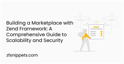 Building A Marketplace With Zend Framework A Comprehensive Guide To Scalability And Security