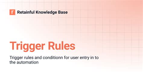 Trigger Rules Retainful Knowledge Base