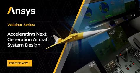 Accelerating Next Generation Aircraft System Design Webinar Series Ansys Accelerating Next Generation Aircraft System Design Webinar Series Ansys