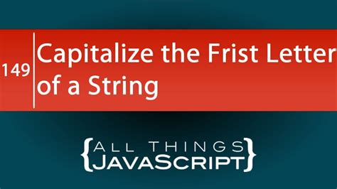 Javascript Problem Capitalize The First Letter Of Multiple Strings Youtube