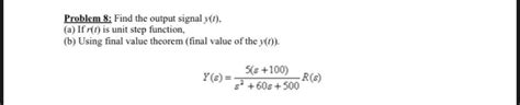 solved problem 8 find the output signal y t a if r t