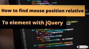 How To Find Mouse Position Relative To Element With JQuery StackHowTo