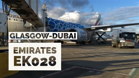 Emirates Ek028 Glasgow Dubai Trip Report Youtube