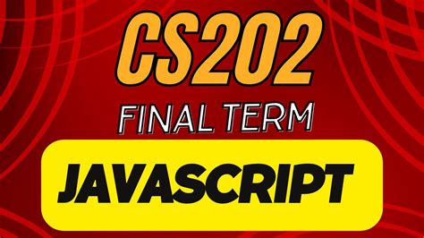 CS202 Short Lecture Javascript Lecture 1 Cs202 Finalterm YouTube
