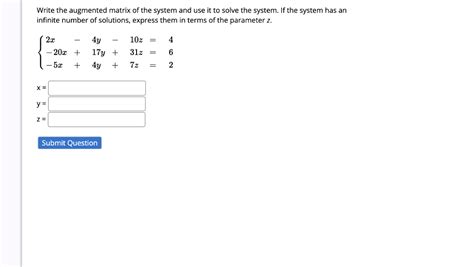 Solved Write The Augmented Matrix Of The System And Use It Chegg