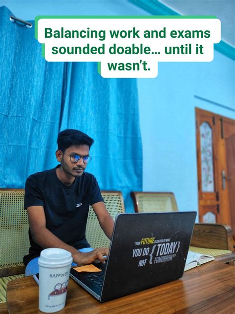 Vijay Sekar T G On Linkedin I Had Planned To Balance A Job And My Semester Exams But Things