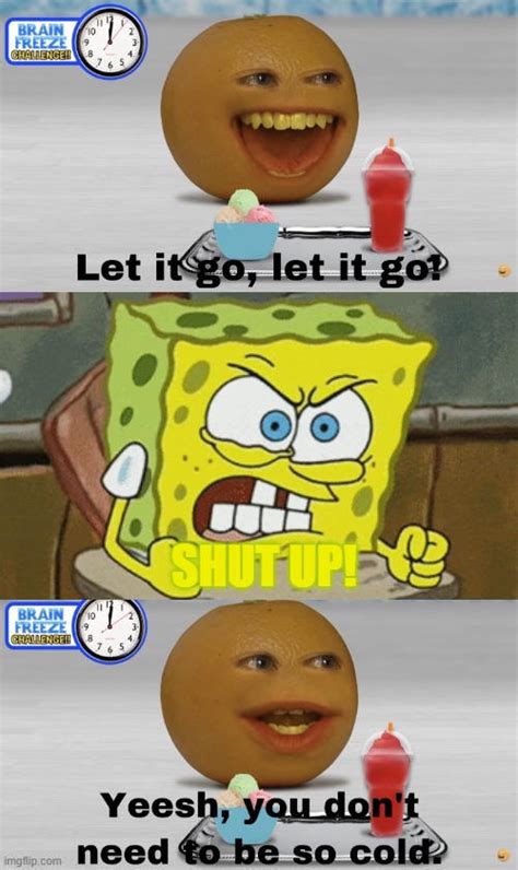 Spongebob Tells The Annoying Orange To Shut Up By Snivy0711 On Deviantart