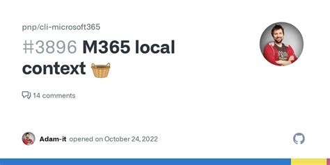 M365 Local Context 🧺 · Issue 3896 · Pnp Cli Microsoft365 · Github