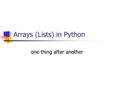 Ppt Arrays Lists In Python Powerpoint Presentation Free Download Id3143229