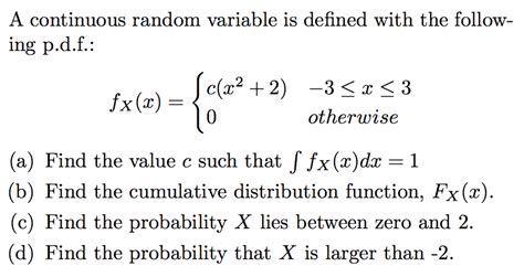 Solved A Continuous Random Variable Is Defined With The Chegg