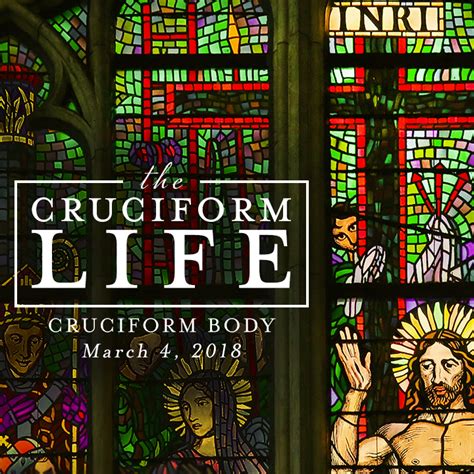 The Cruciform Life Cruciform Body — Third Church