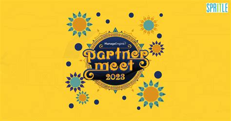 All About Manageengines Partner Meet 2023 Spritle Software
