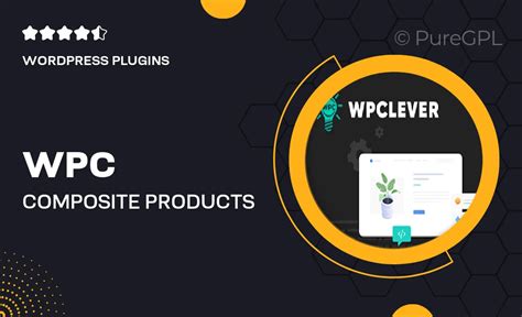 Wpc Composite Products For Woocommerce Premium