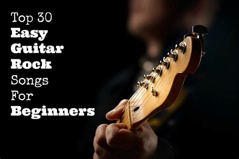 Top 30 Easy Guitar Rock Songs For Beginners Guitarhabits