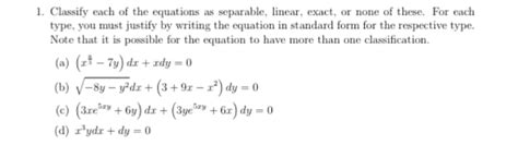 Solved Classify Each Of The Equations As Separable Linear Chegg Com