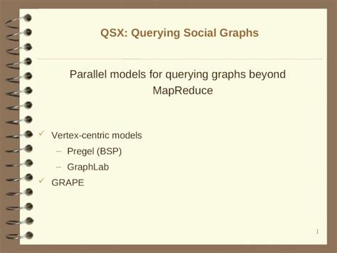ppt 1 qsx querying social graphs parallel models for querying graphs beyond mapreduce vertex